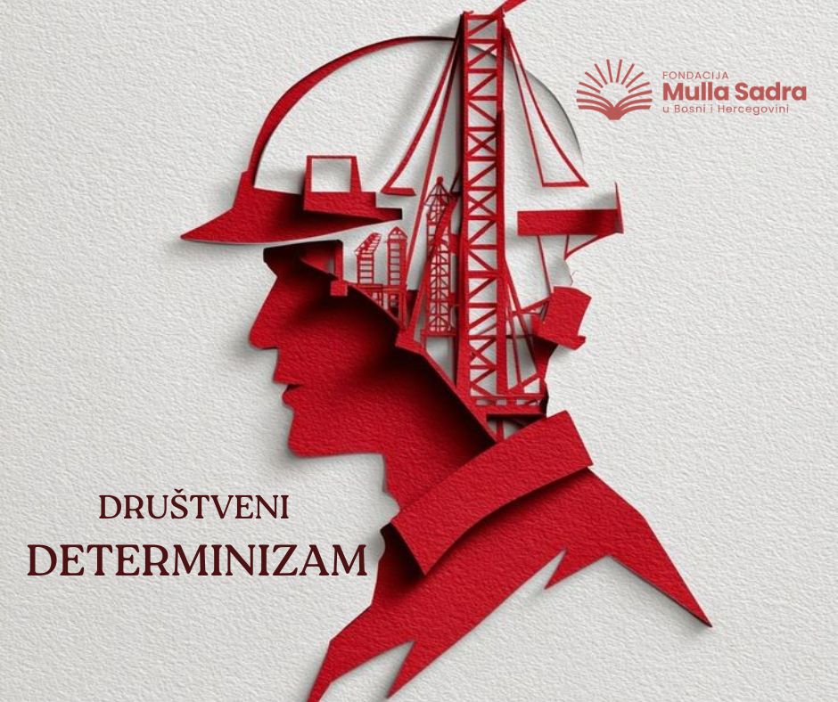 Društveni determinizam - Fondacija Mulla Sadra